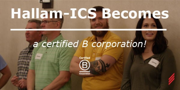 Hallam-ICS Becomes a Certified B-Corporation!