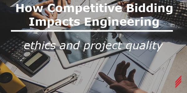 How Competitive Bidding Impacts Engineering Ethics and Project Quality