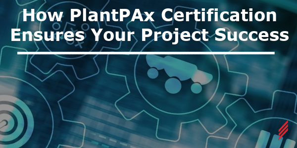 How PlantPAx Certification Ensures Your Project Success