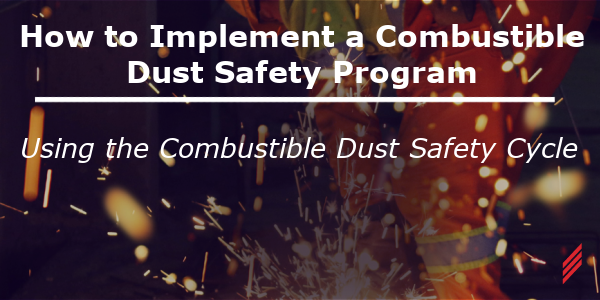 NFPA 652/660 Combustible Dust Safety