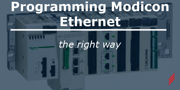 Programming Modicon Ethernet Messaging “The Right Way”