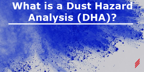 What is a Dust Hazard Analysis (DHA)?