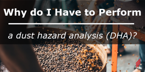 Why Do I Have to Perform A Dust Hazard Analysis (DHA)?