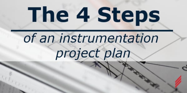 The 4 Steps of an Instrumentation Project Plan